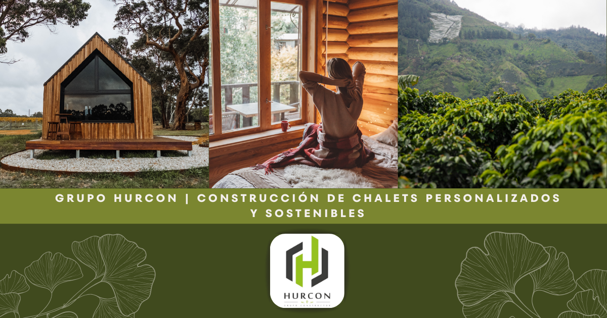 Grupo HURCON | Construcción de Chalets Personalizados y Sostenibles